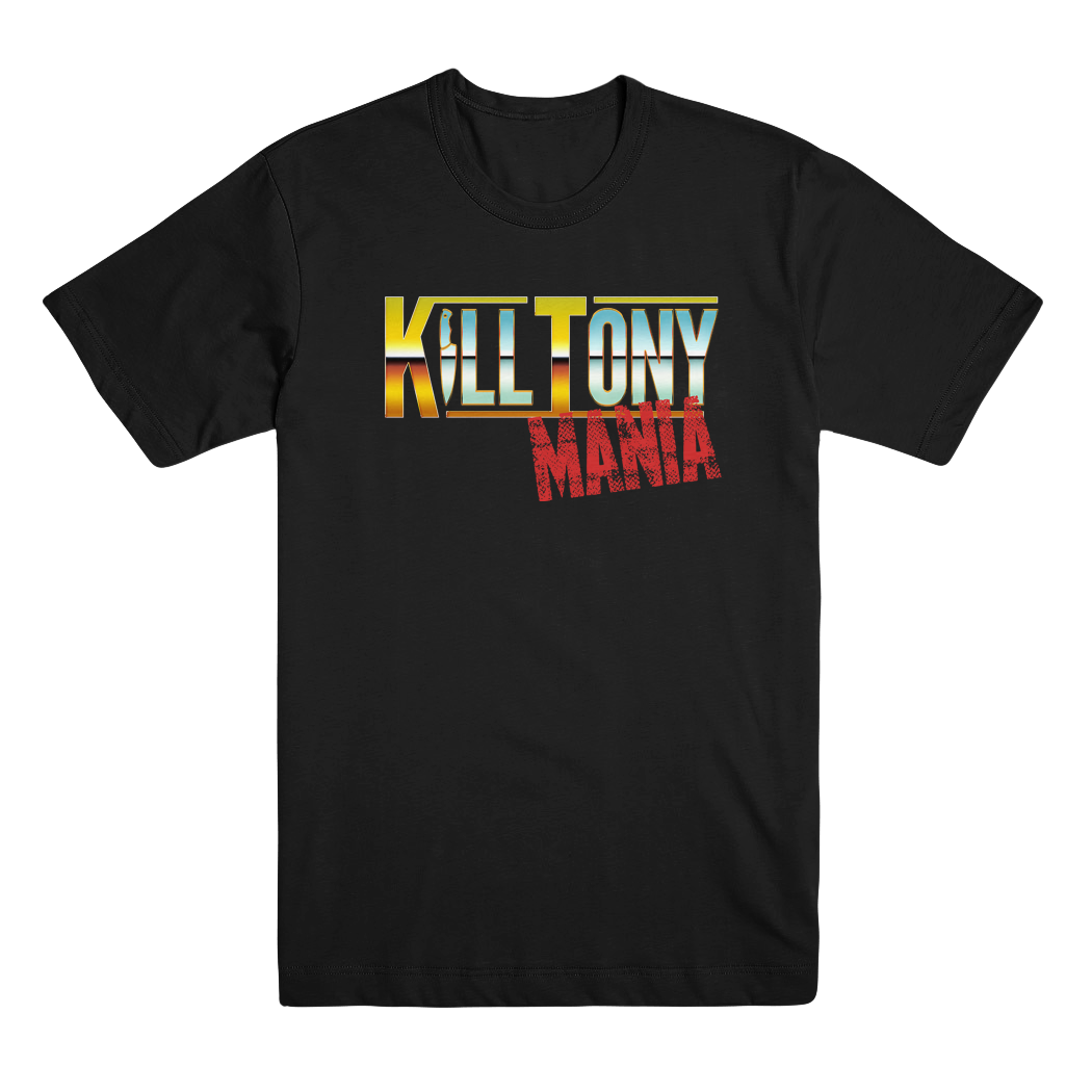Kill Tony Mania T-Shirt – Kill Merch | The Kill Tony Store