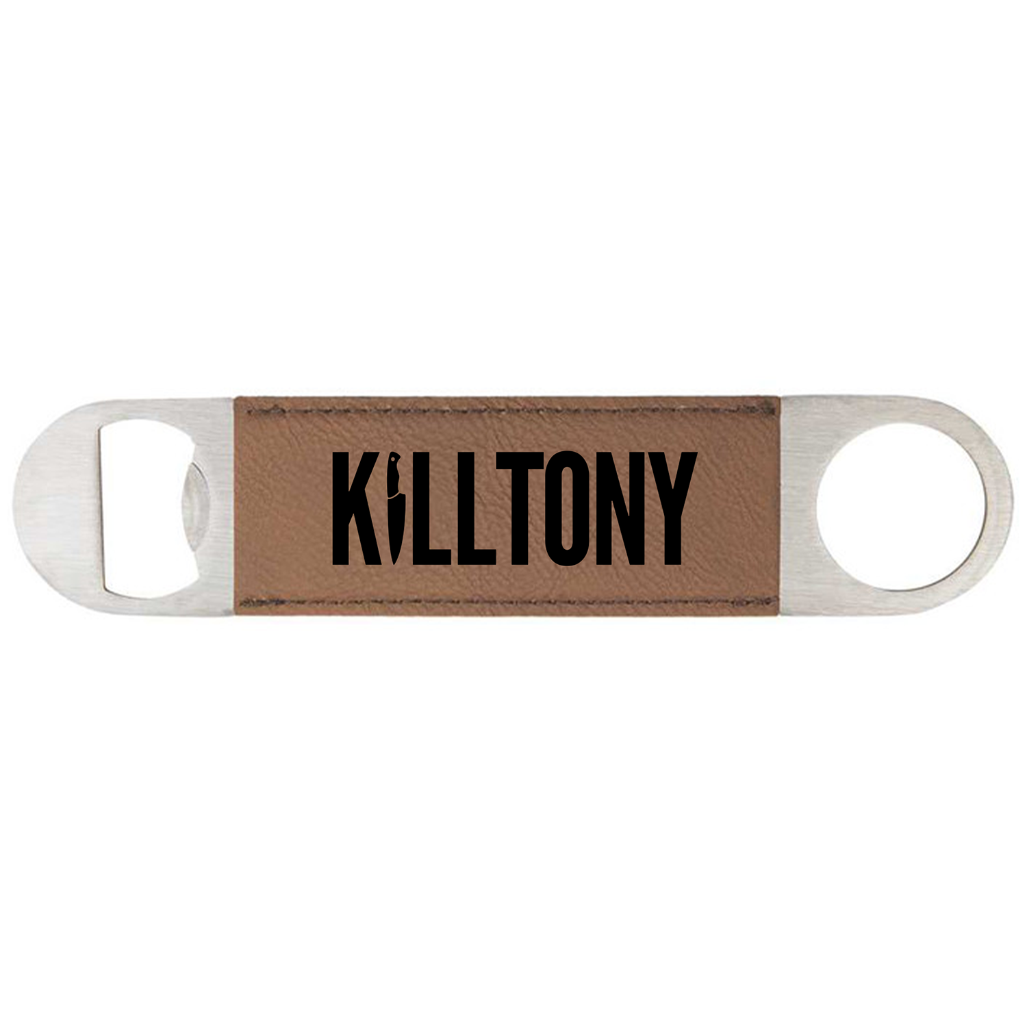 Kill Tony Leather Bottle Opener – Kill Merch | The Kill Tony Store