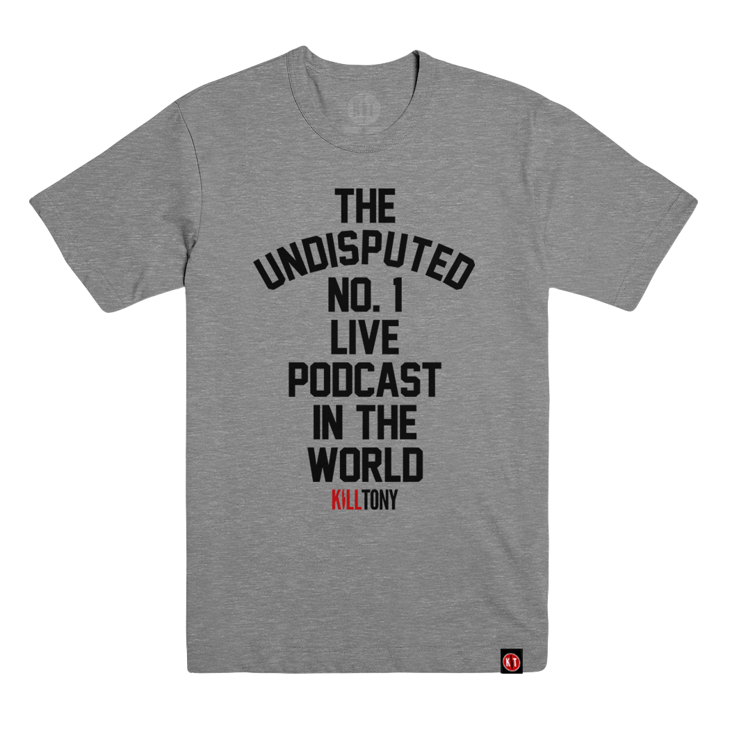 Kill Tony Undisputed T-Shirt – Kill Merch | The Kill Tony Store